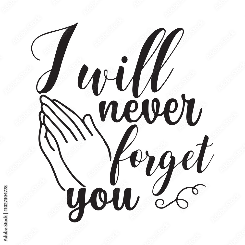 Poster i will never forget you logo lettering calligraphy,inspirational ...