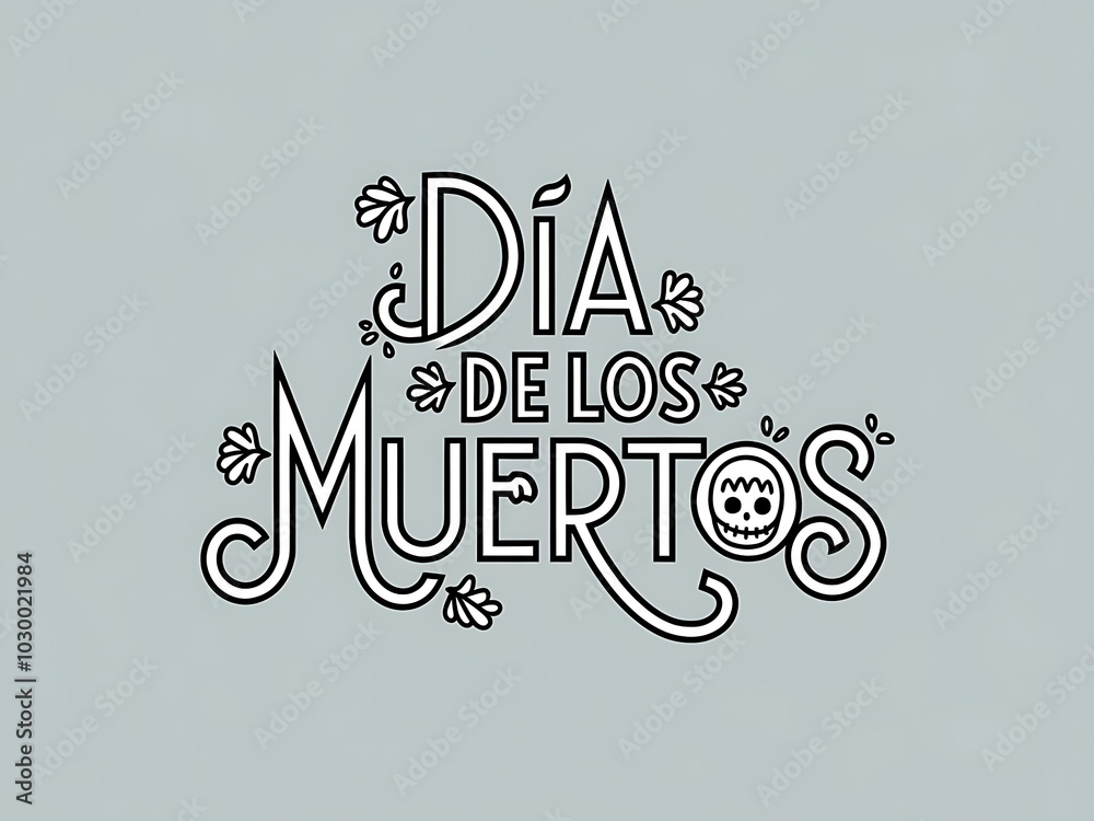 D?a de los Muertos - Day of the Dead Calligraphy with Skull Stock ...