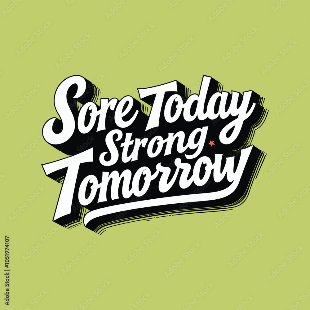 "Bold Retro Typography T-Shirt Design – 'Sore Today, Strong Tomorrow ...
