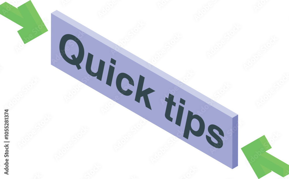 Quick tips sign pointing to helpful information, providing concise and ...