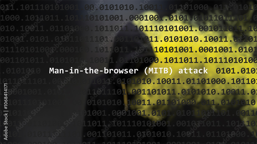 Cyber attack man-in-the-browser (mitb) attack text in foreground screen, anonymous hacker hidden ...