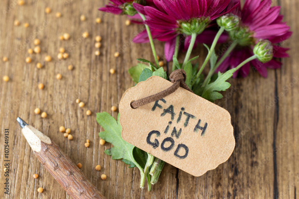 Faith in God, handwritten quote on rustic note with flowers and mustard ...