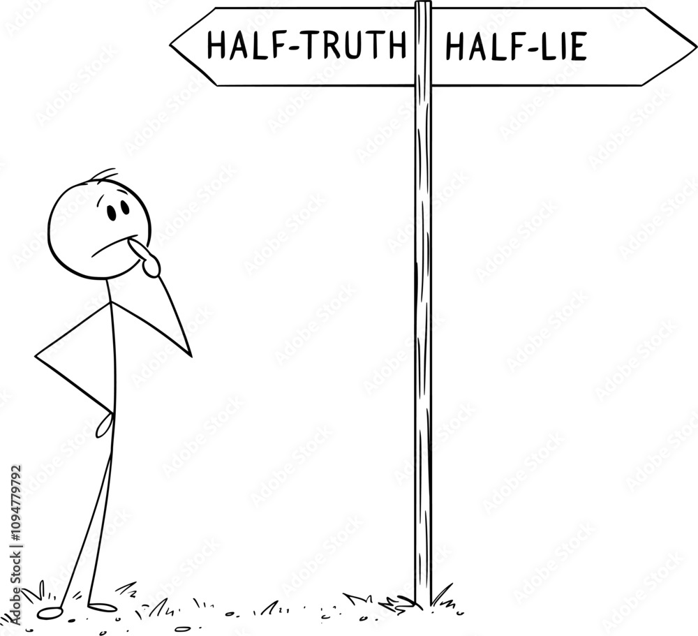 Person choosing between half-truth and half-lie, true and lie, fact and ...