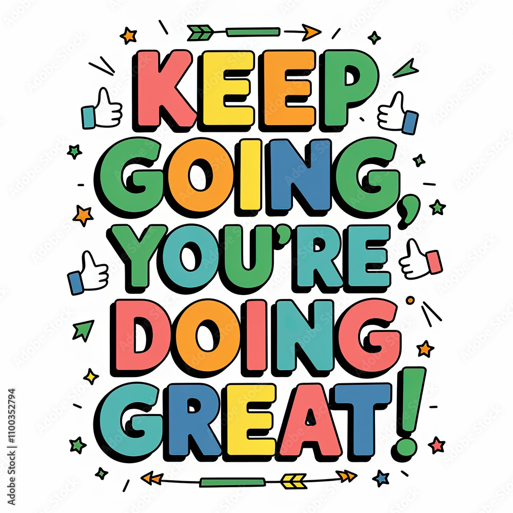 Caption Keep going you're doing great, motivation poster on white ...