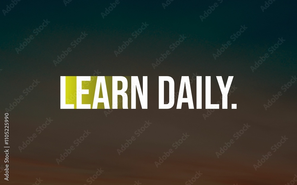 Inspiring motivational quotes to encourage continuous learning, self ...