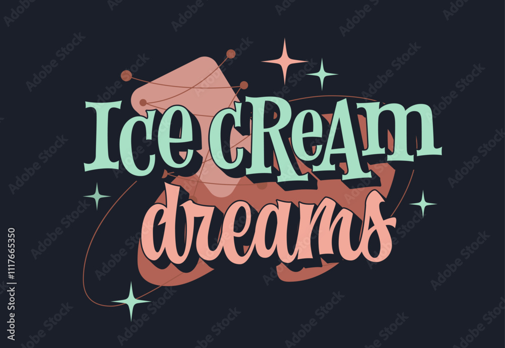 Ice Cream Dreams. Lettering design in a vintage style with soft mint ...