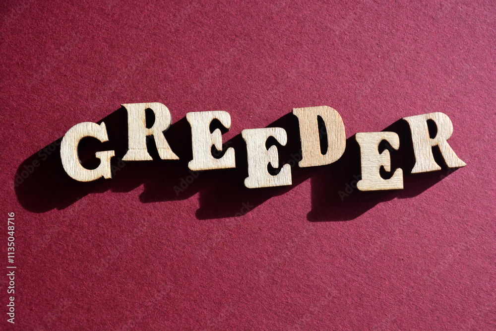 Poster Greeder, greed and breed, portmanteau word in wooden alphabet ...