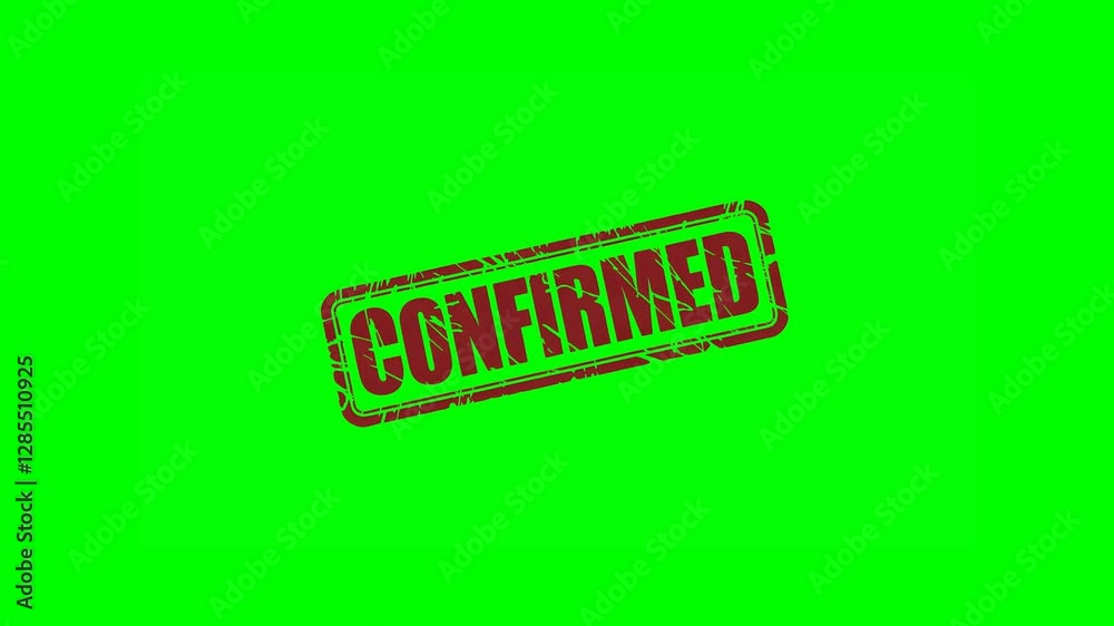 Animated "CONFIRMED" rubber stamp seal with bold red text, featuring a ...