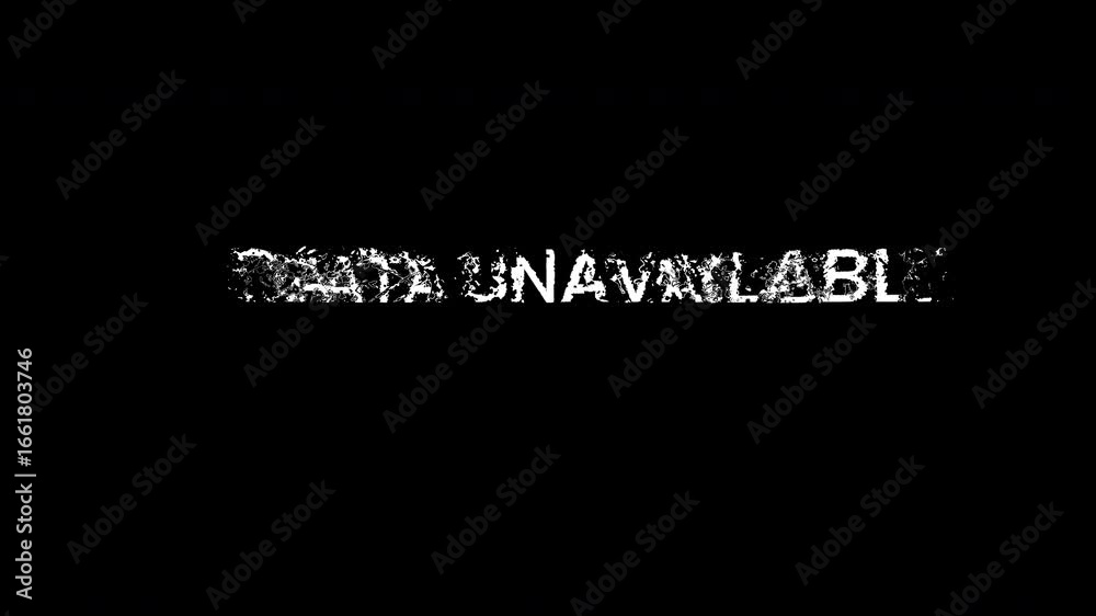Data Unavailable text displayed with digital glitch effect, static ...