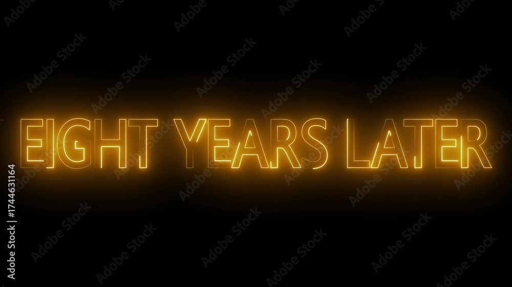 Eight Years Later neon text animation. Cinematic Scene Transition ...