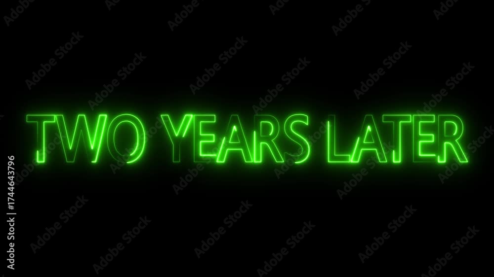 Two Years Later neon text animation. Cinematic Scene Transition – two ...